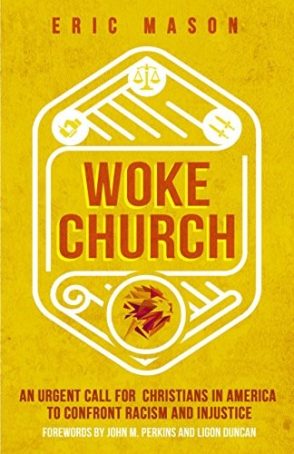 Woke Church: An Urgent Call for Christians in America to Confront ...